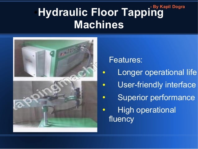 A Brief Description of Tapping Machine, their types & uses?