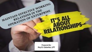 Operation Management: Maintain Effective Working relationships | PPTX
