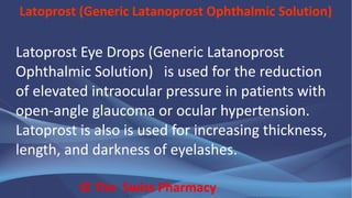 Latoprost Eye Drops (Generic Latanoprost Ophthalmic Solution) | PDF