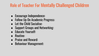 Intellectual diversities -Mentally Challenged | PPTX