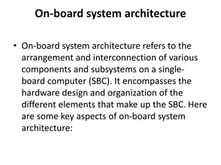 On-board system architecture.pptx | Operating Systems | Computer ...