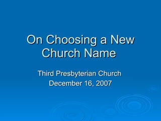 On Choosing A New Church Name | PPT | Christianity | Religion ...