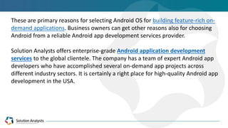Clear Reasons Why Android App Development is Preferable for Developing On-demand Apps | PDF