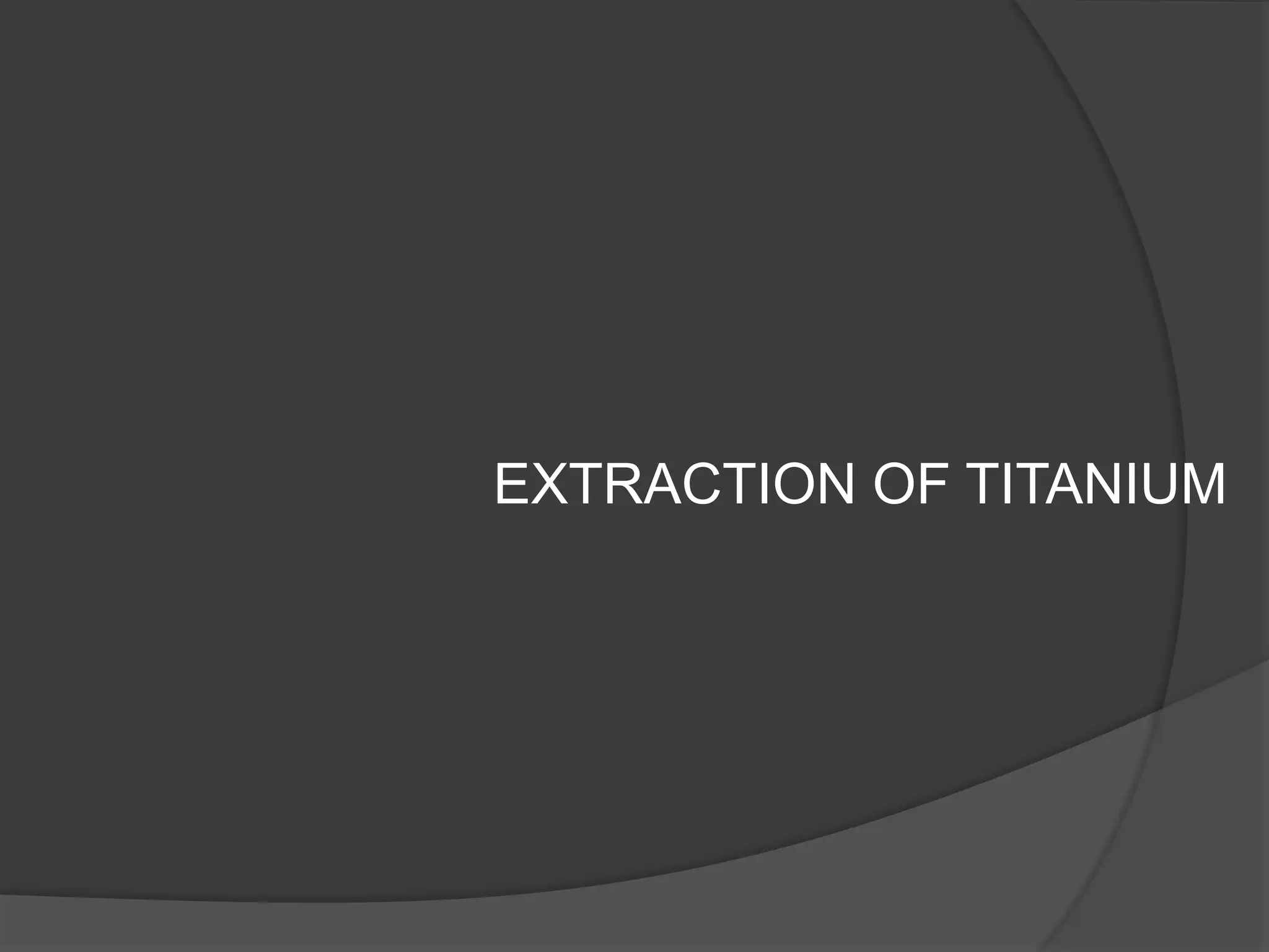on-extraction-of-titanium 5.pptx
