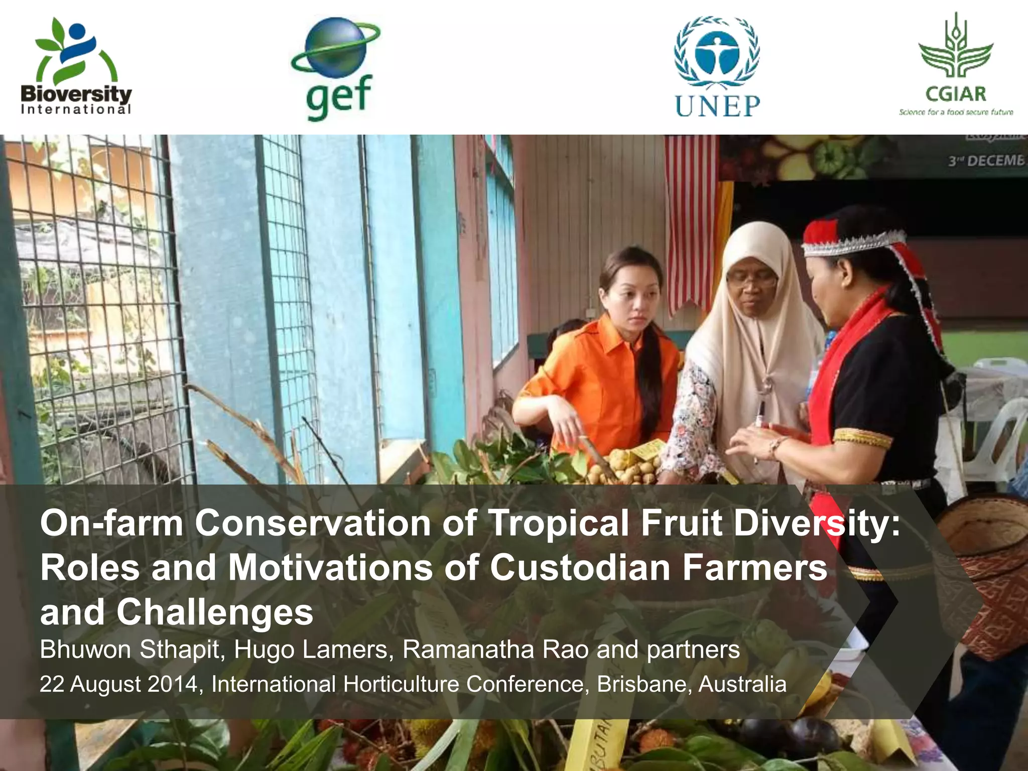 On farm conservation of tropical fruit diversity - Roles and ...