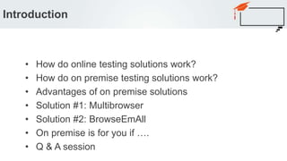On premise cross-browser testing | PPTX