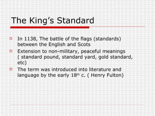 On The Origin And Nature Of Standard English | PPT