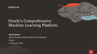 On24 oracle-machine-learning-platform-12-feb-2020-webcast | PPT | Free Download