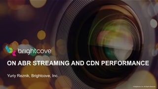 On ABR Streaming and CDN Performance | PDF