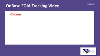 OnBase FOIA Tracking SCGMIS | PPTX | Computer Software and Applications ...