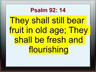 On Being 70: Psalm 92:12 15 | PPT