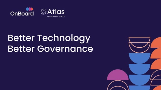 OnBoard-ATLAS-Better Technology - Better Governance.pptx