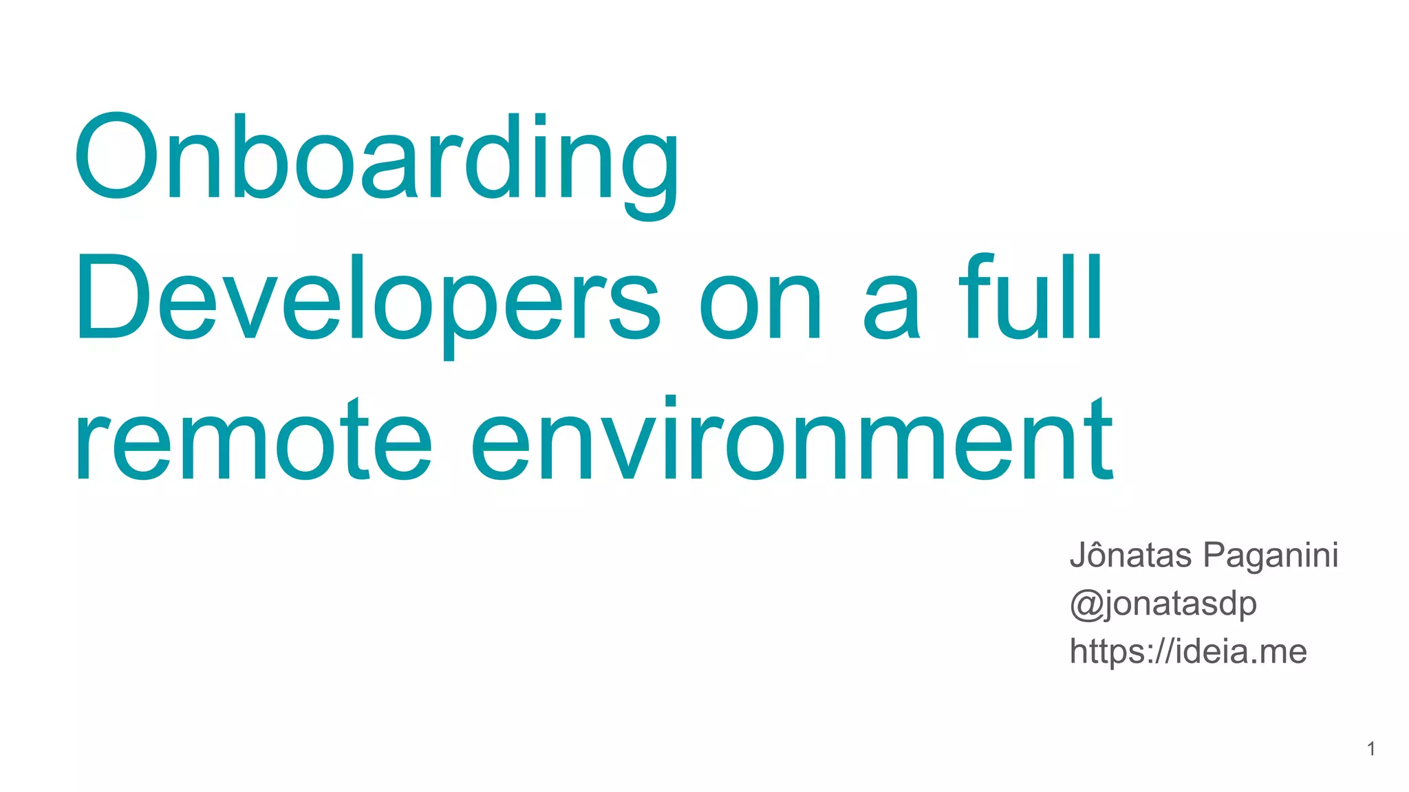 Onboarding developers on a ful remote environment | PPT