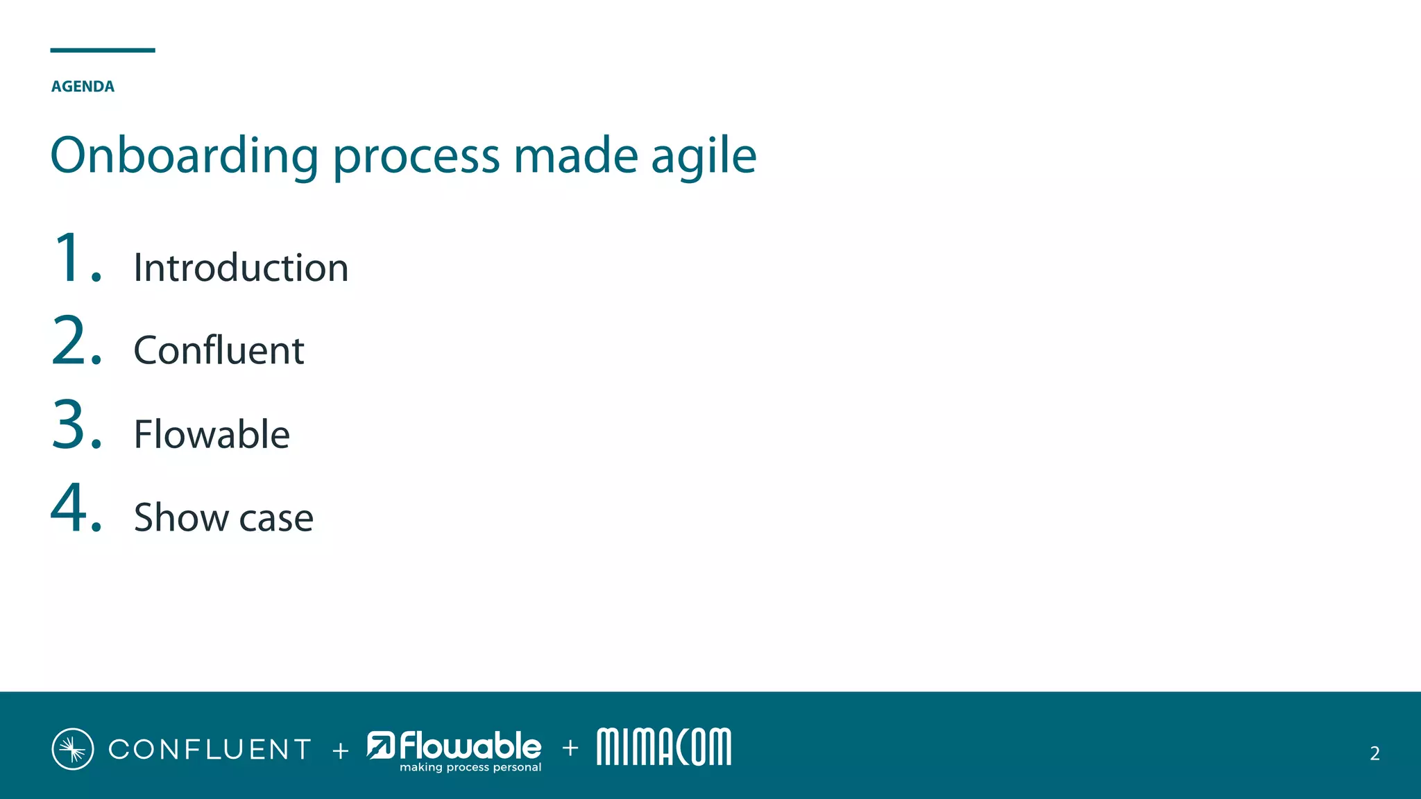 Onboarding process made agile with confluent and flowabl | PPT