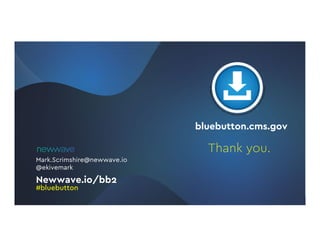 ONC2019 #interopforum Blue Button 2.0 lessons-learned | PPT