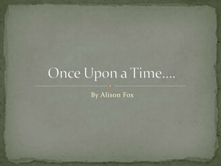 Once upon a time | PPTX