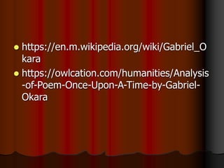 Once Upon a Time by Gabriel Okara | PPT