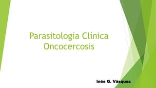 Oncocercosis | PPTX