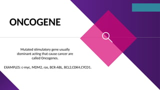 OVERVIEW OF ONCOGENE AND TUMOR SUPPRESSOR GENE | PPTX