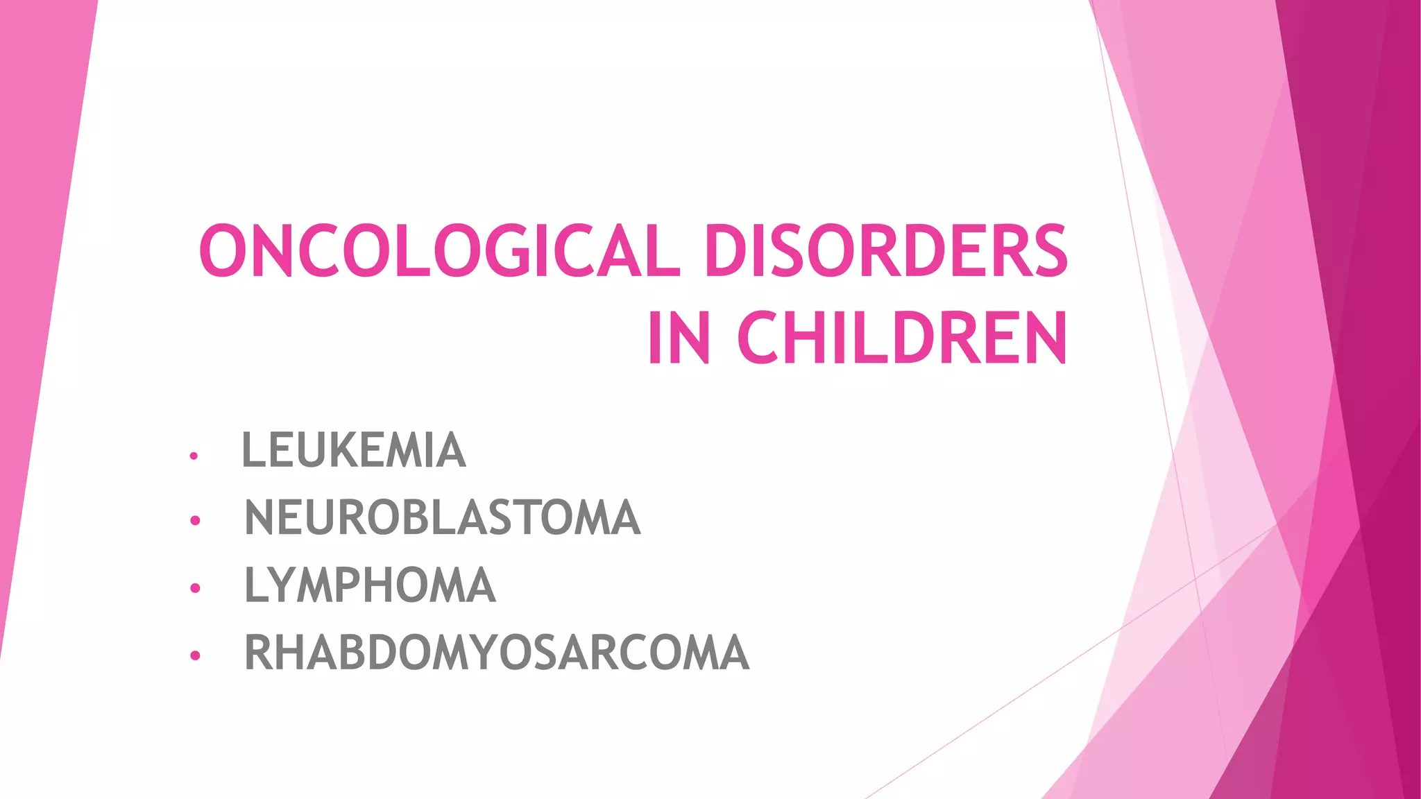 Oncological disorders in children | PPTX