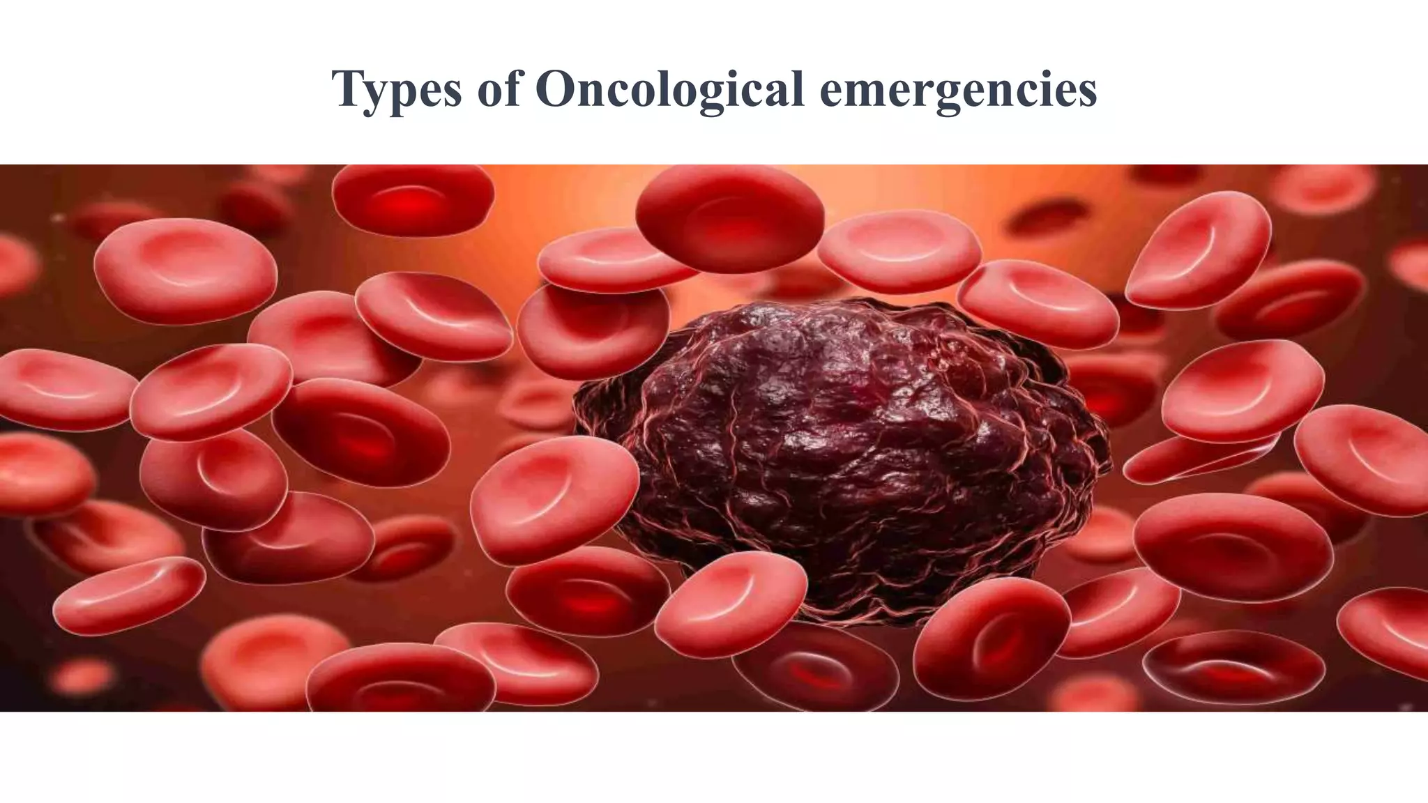 Oncological Emergencies & Treatment Modalities.pptx