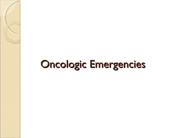 Oncologic emergencies | PPT | Digestive Disorders | Diseases and Conditions
