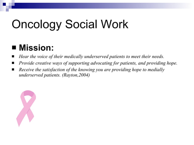 Oncology Social Work | PPT | Cancer | Diseases and Conditions