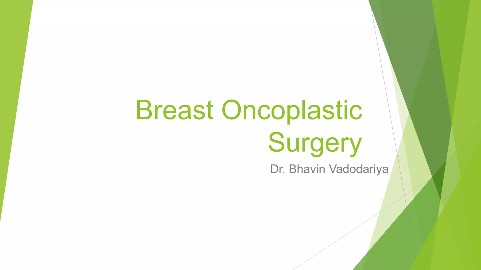 Basic Principles of Oncoplastic breast surgery | PPTX