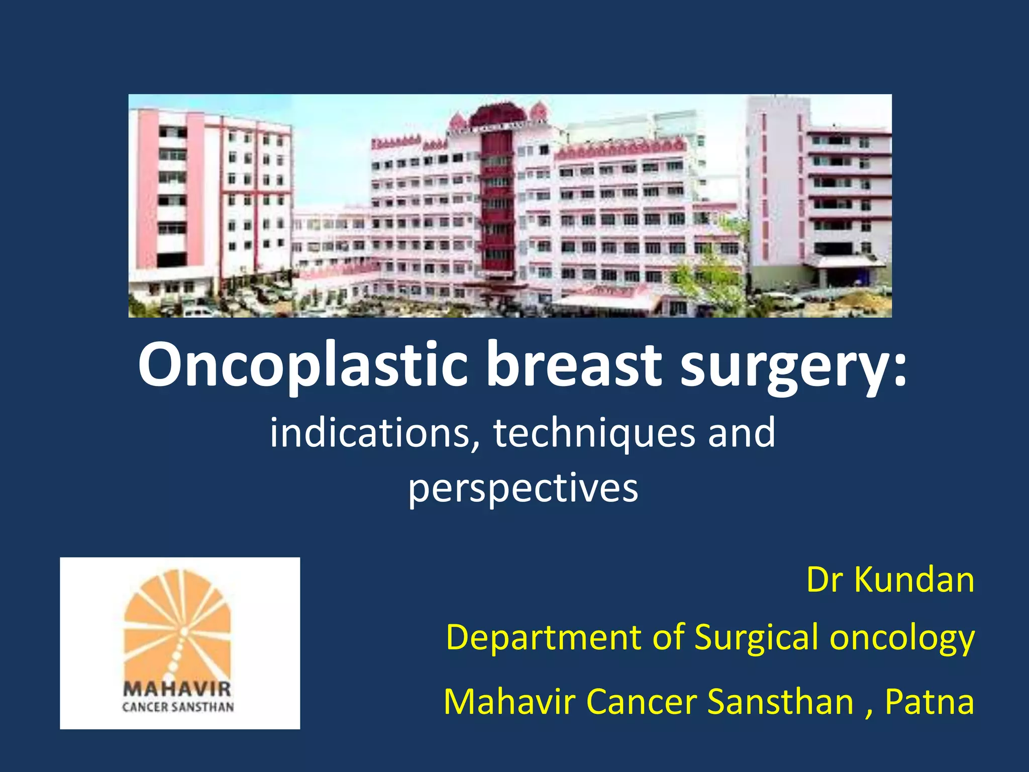 Oncoplastic breast surgery | PPTX