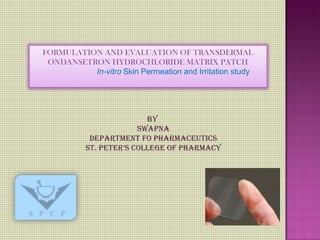 Ondansetron matrix patch | PPT | Skin and Dermatology | Diseases and ...