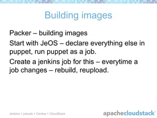 On-demand Continuous Integration with Jenkins, jclouds, and CloudStack | PPT