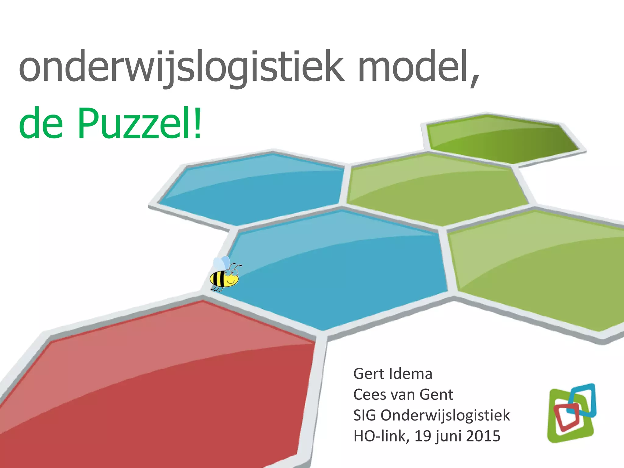 Onderwijslogistiek model, de Puzzel! - Gert Idema en Cees van Gent - HO ...