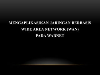 One.net rancangan pembuatan warnet | PPTX