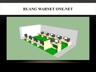 One.net rancangan pembuatan warnet | PPTX
