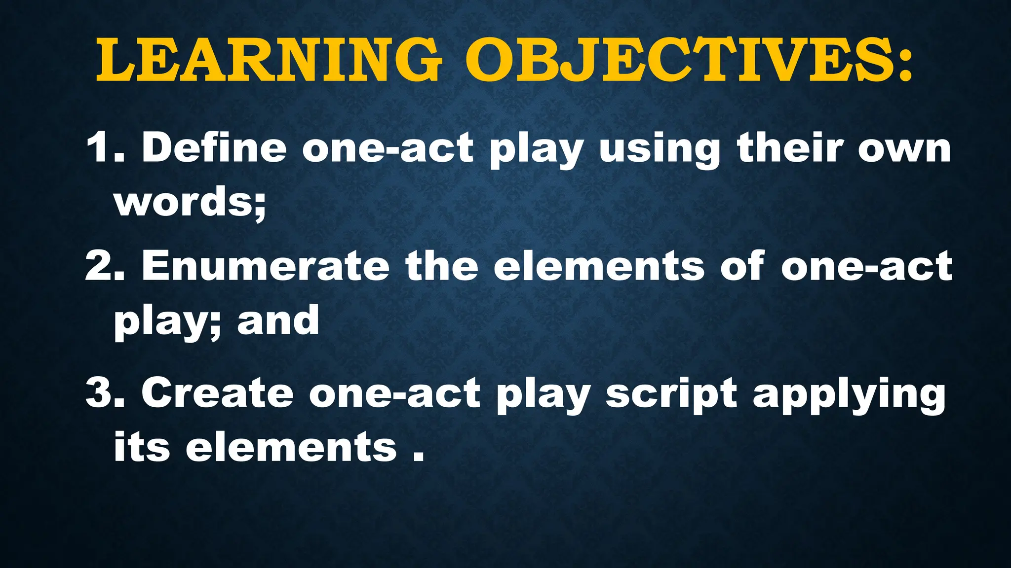 CREATIVE WRITING ONE-ACT PLAY AND ITS ELEMENTS.pptx