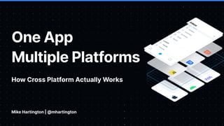 One App, Multiple Platforms | PPT