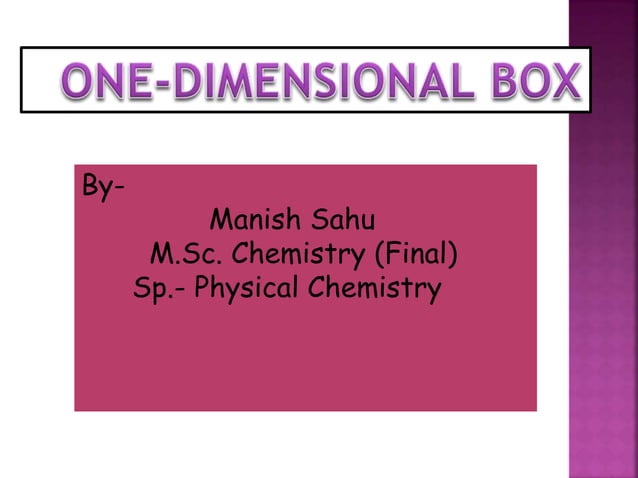 One dimensional box | PPTX