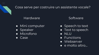 One - L'assistente vocale fai da te | PPT