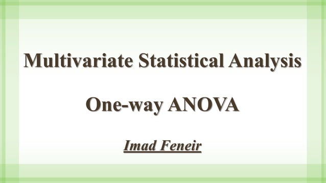 Imad Feneir - One way anova | PPT