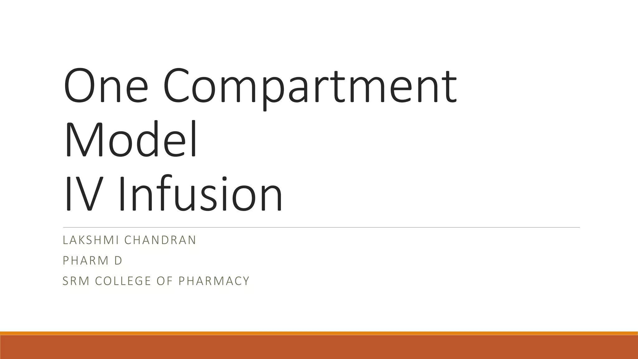 One compartment model IV Infusion | PPTX