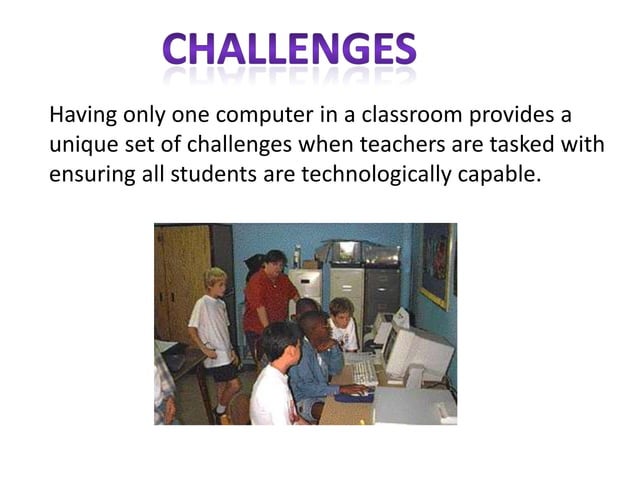 One Computer Classroom | PPTX | Homework and Study | Education