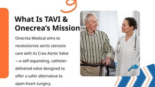 Onecrea Medical’s Crea Aortic Valve A Next-Gen TAVI Solution.pptx