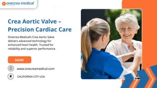 Onecrea Medical’s Crea Aortic Valve A Next-Gen TAVI Solution.pptx