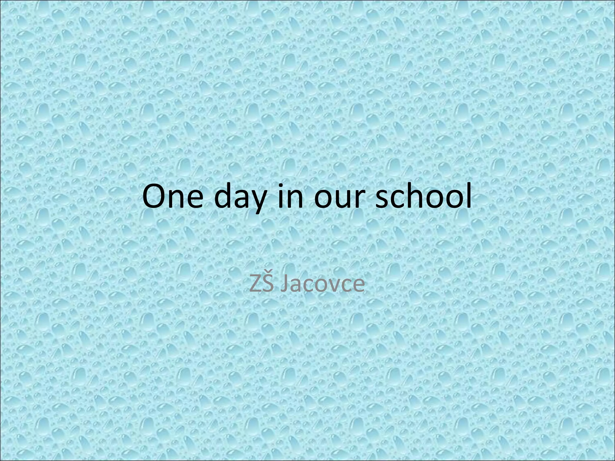 One day in our school | PPT