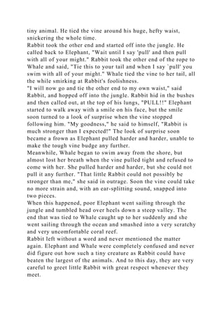 One day Rabbit was taking a walk through the jungle and ran into Ele ...