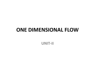 One dimensional flow | PPTX