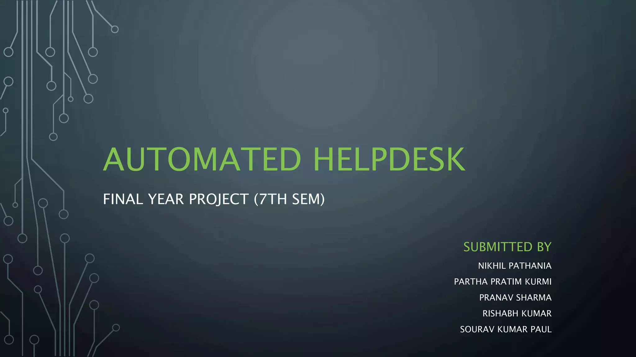 Deep Learning Automated Helpdesk | PPTX | Databases | Computer Software and Applications