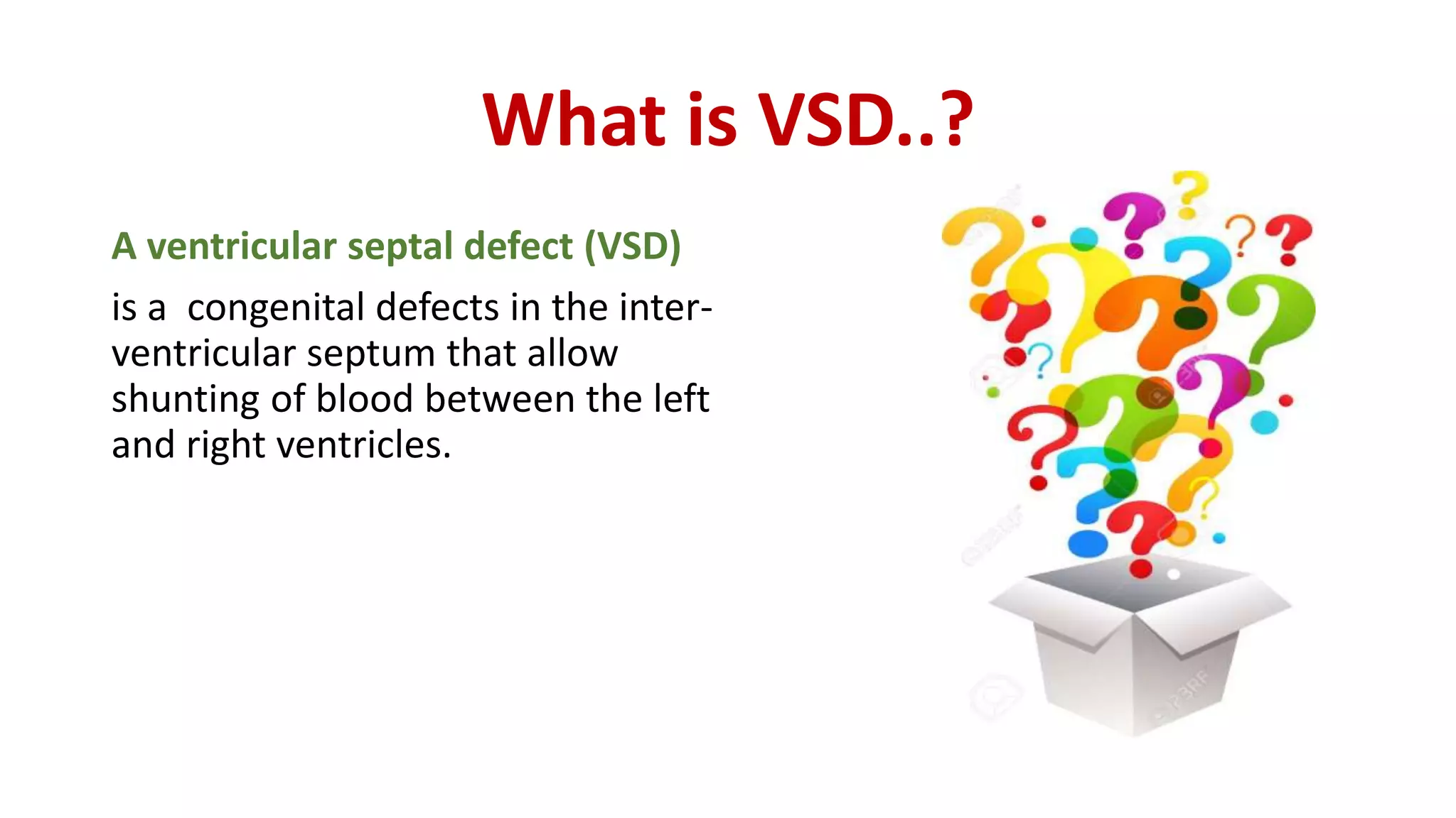 ventricular septal defect | PPTX