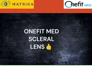 ONE FIT SCLERAL LENS.ppt