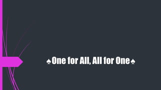One for all, all for one | PPT